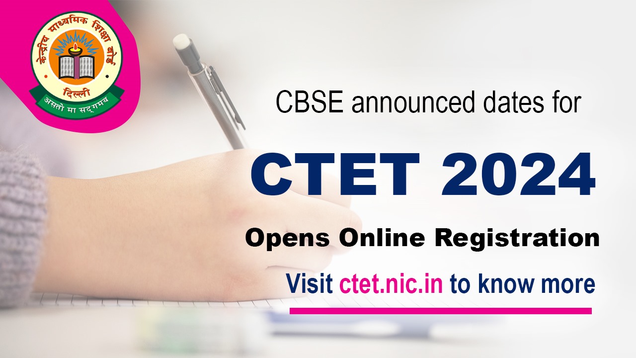 CBSE Announced dates for CTET 2024, Opens Online Registration on ...